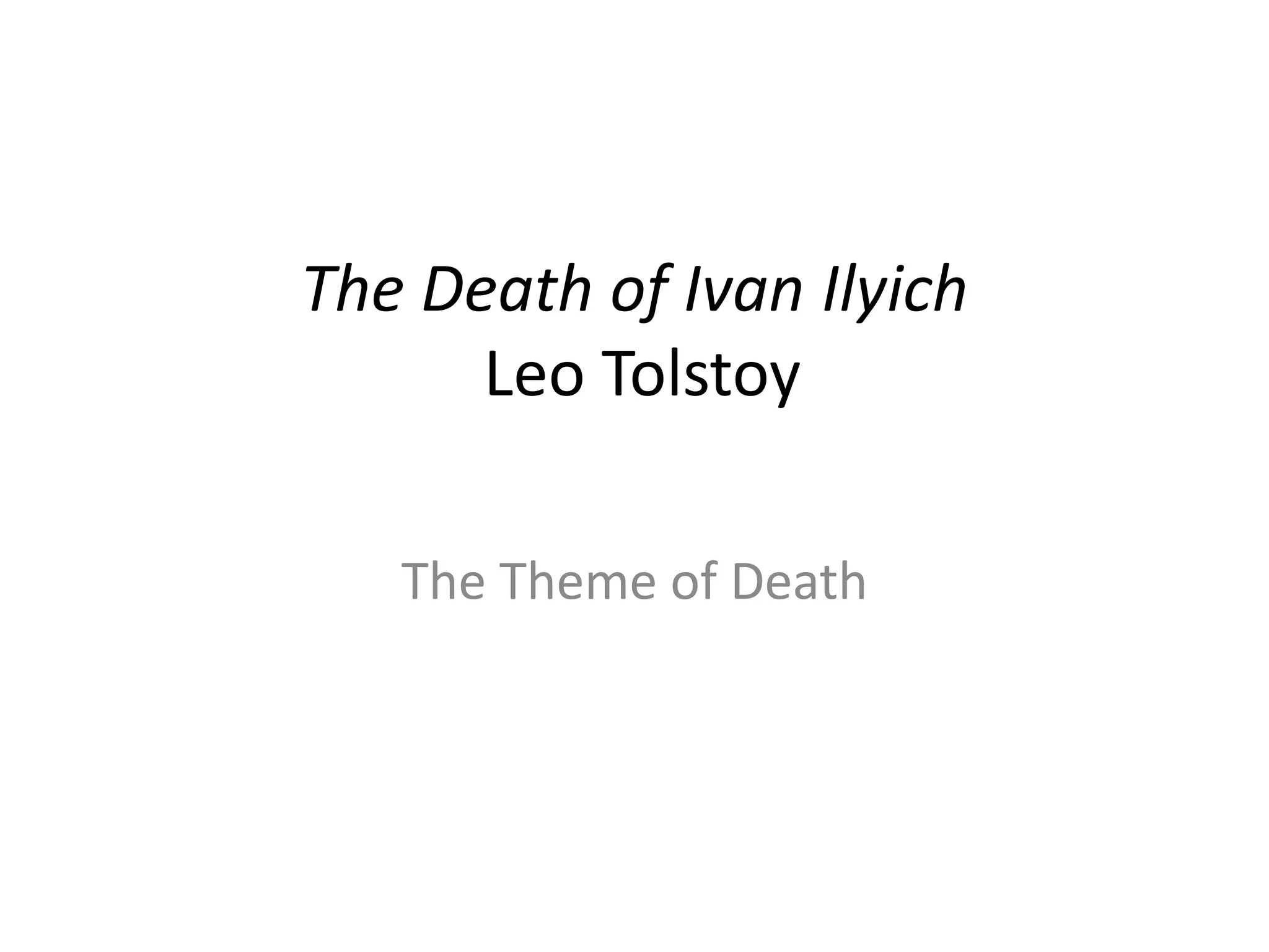 The Death Of Ivan Ilyich | PPTX