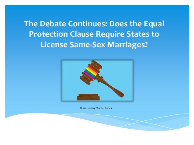 The Debate Continues Does The Equal Protection Clause Require States