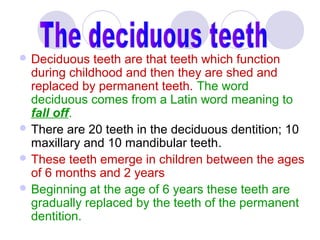 07. The Deciduous Teeth - Dentition | PPT