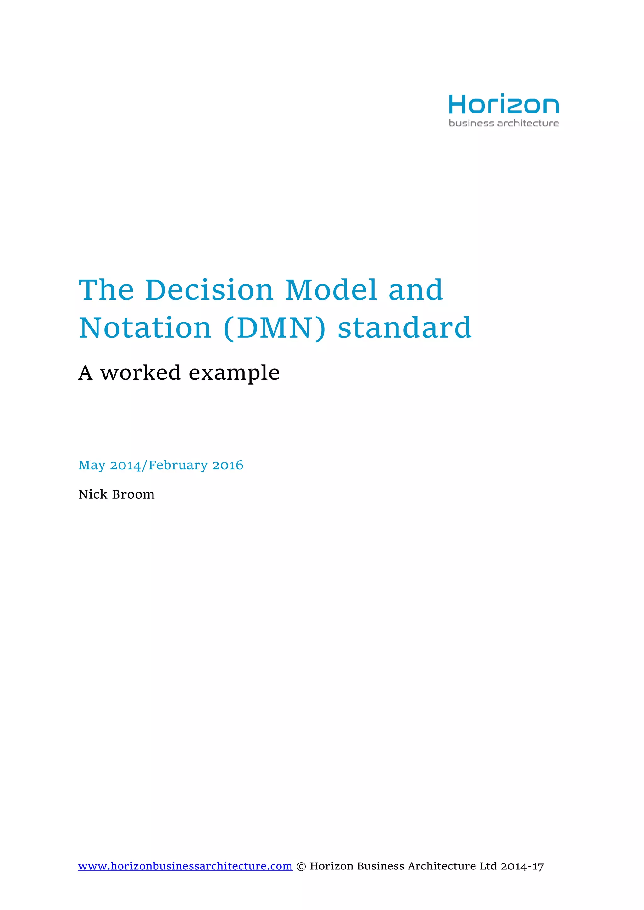The Decision Model and Notation (DMN) standard - a worked example | PDF
