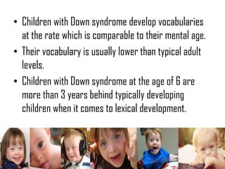 Language Development of Children with Down Syndrome | PPTX