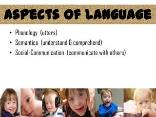 Language Development of Children with Down Syndrome | PPTX