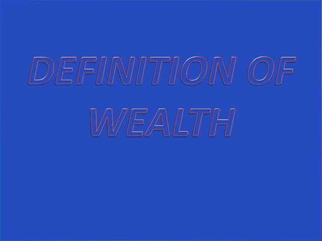 The definition of wealth | PPSX | Financial Planning | Personal Finance