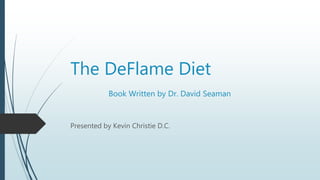 The DeFlame Diet | PPT