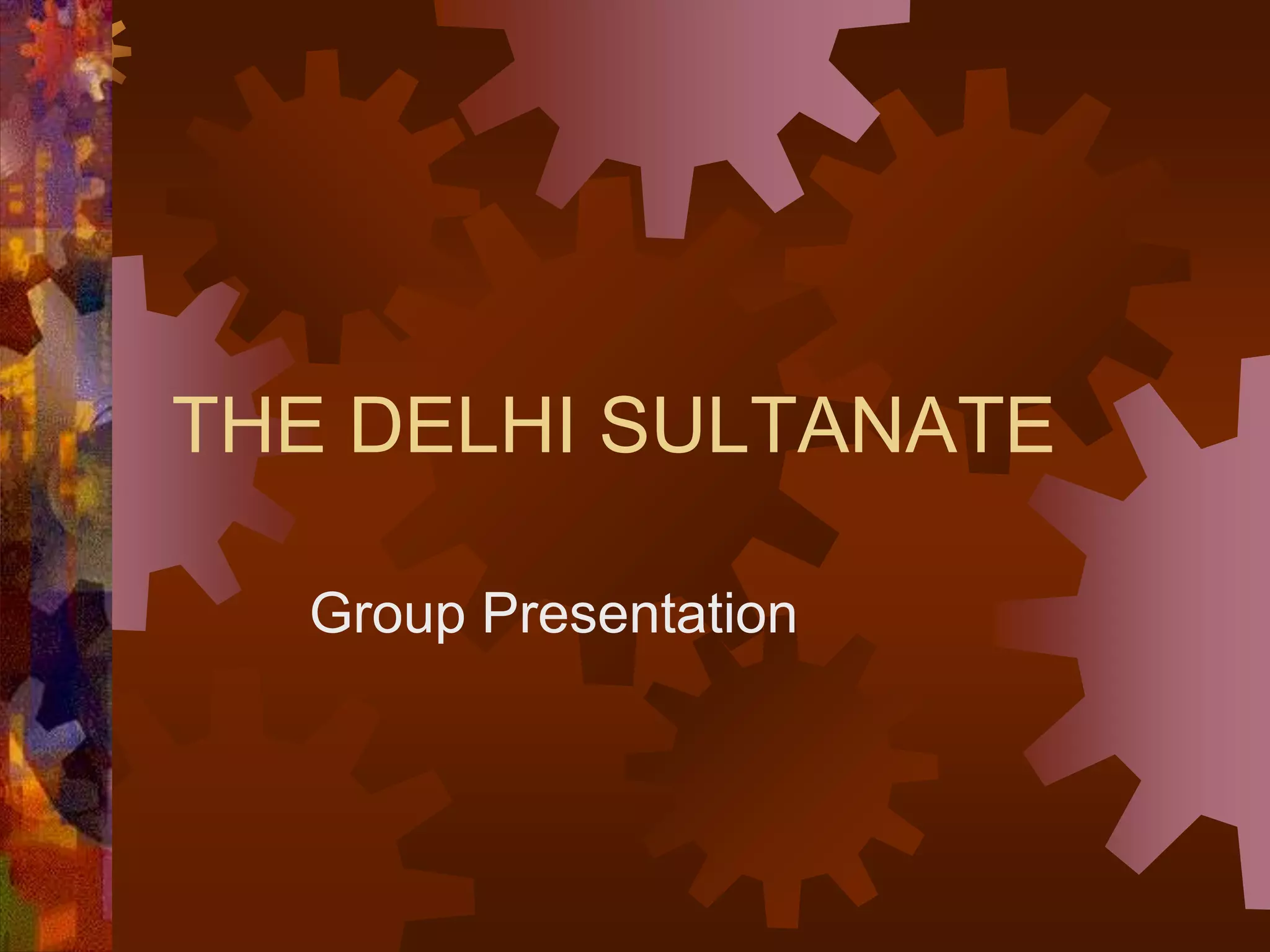 The delhi sultanate 2 | PPTX