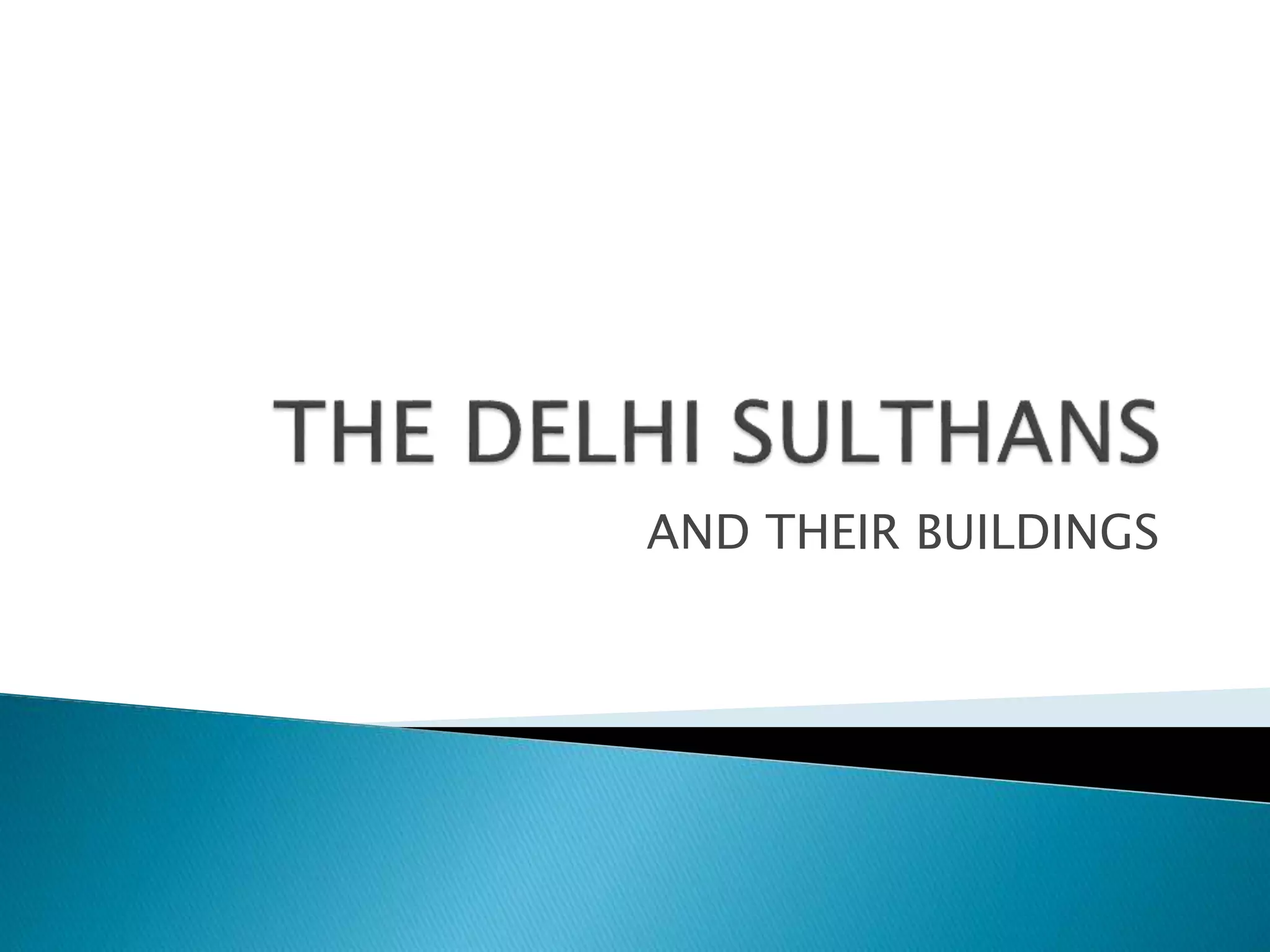 The delhi sulthans.pptx