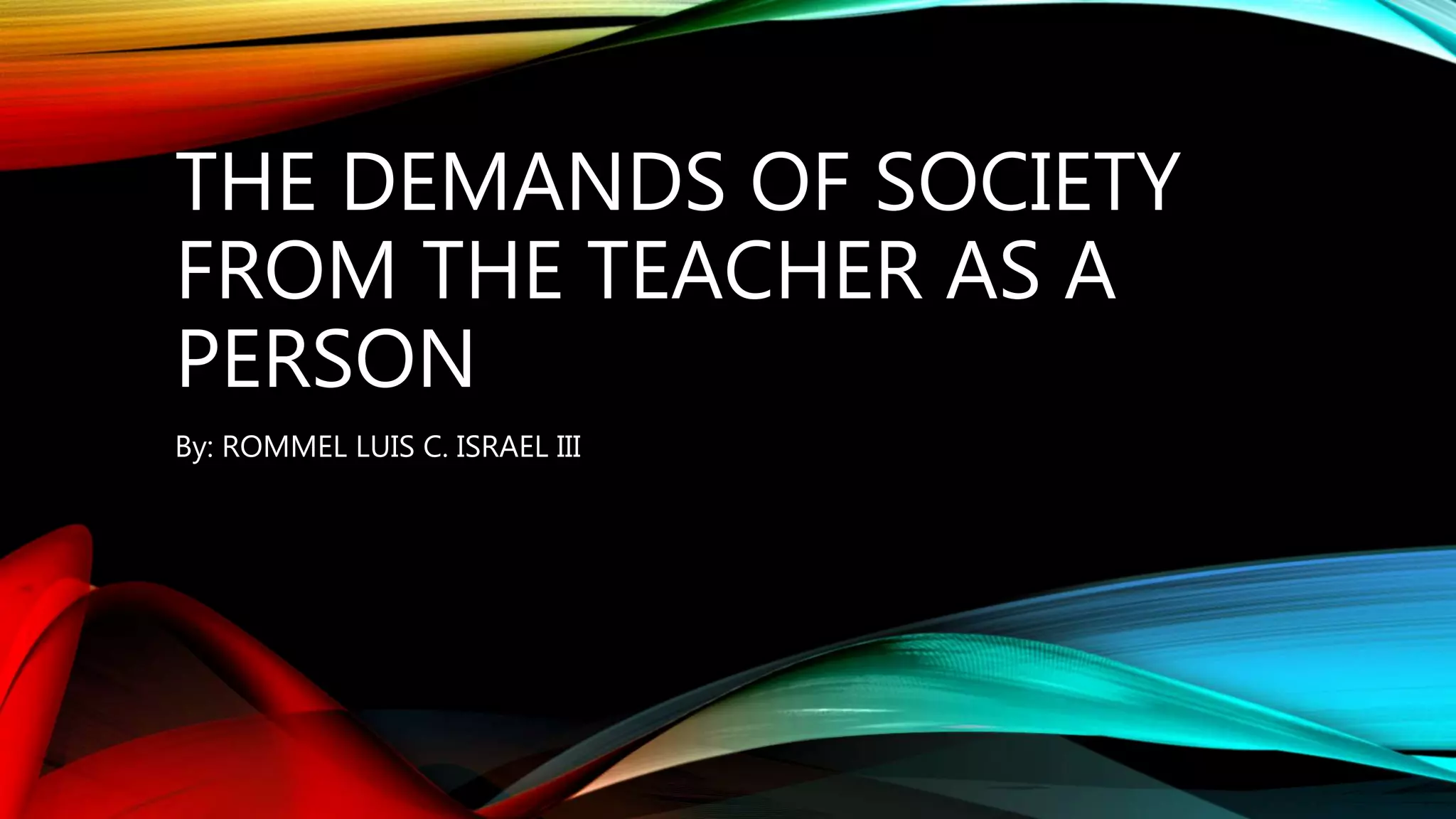 The Demands Of Society From The Teacher As A Person | PPTX