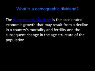 The demographic dividend | PPTX