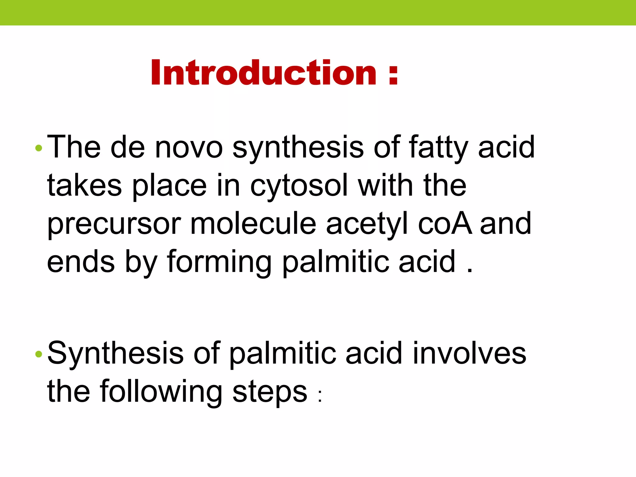 The de novo synthesis of fatty acid | PPTX