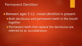 The dentition,eruption sequence,functions ,line point angles,oral ...
