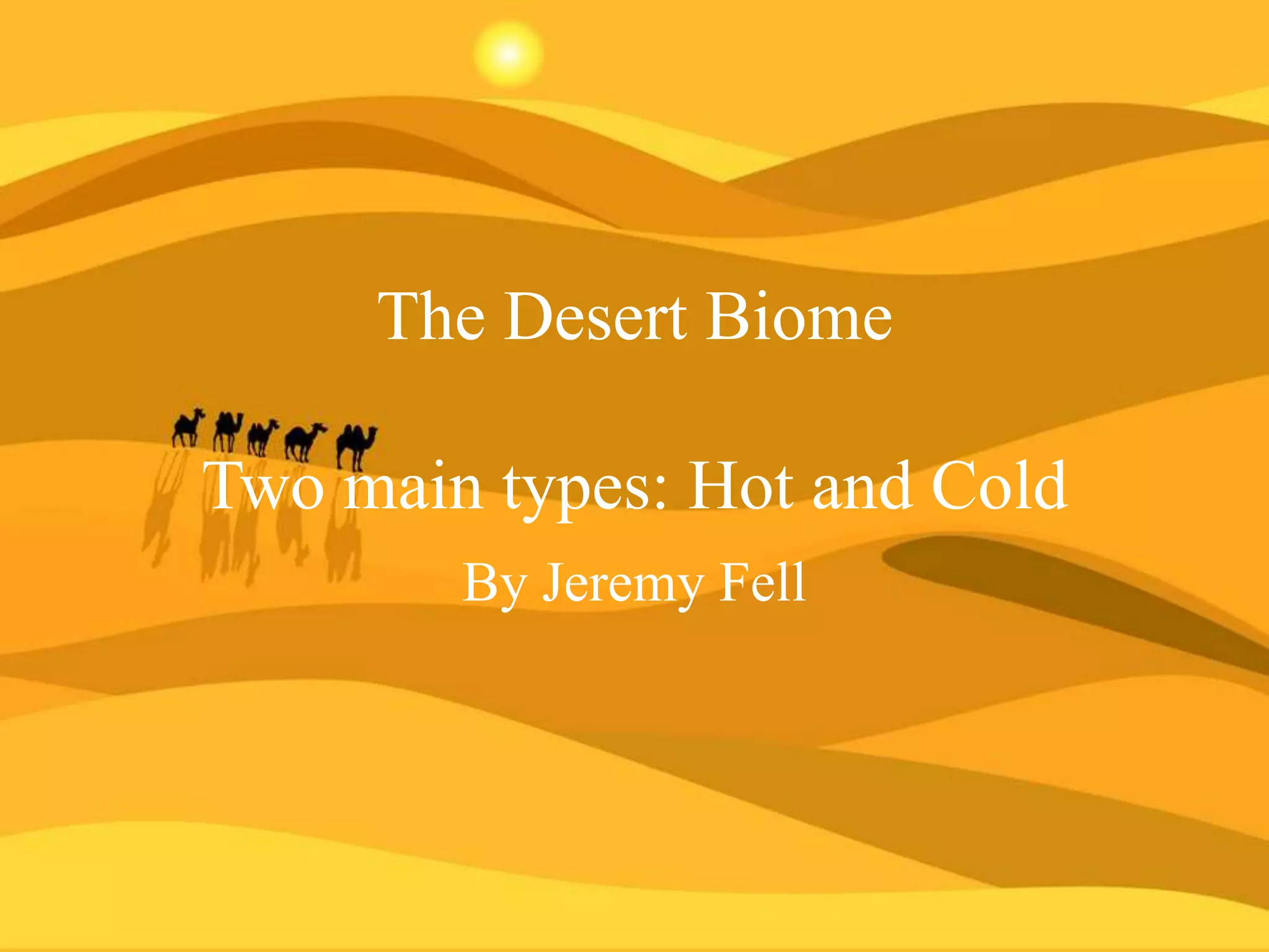 The Desert Biome | PPTX | Reptiles | Pets