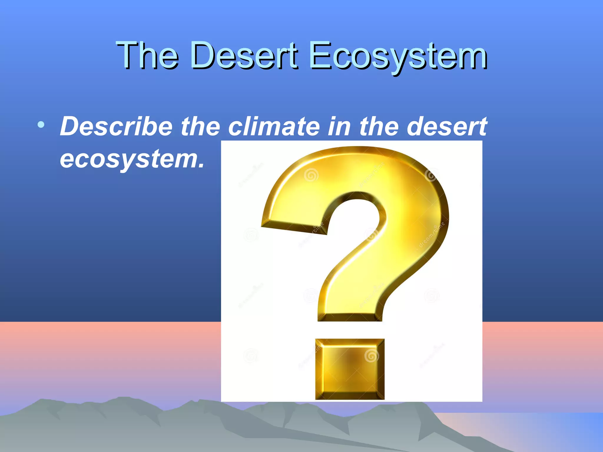 The desert ecosystem1 | PPT