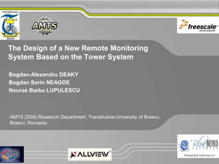 The design of a new remote monitoring system based on the Tower System ...