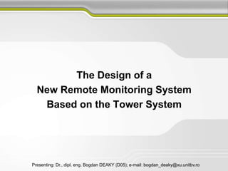 The design of a new remote monitoring system based on the Tower System ...