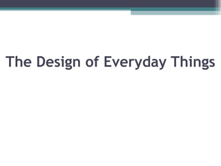 The design of everyday things | PPT