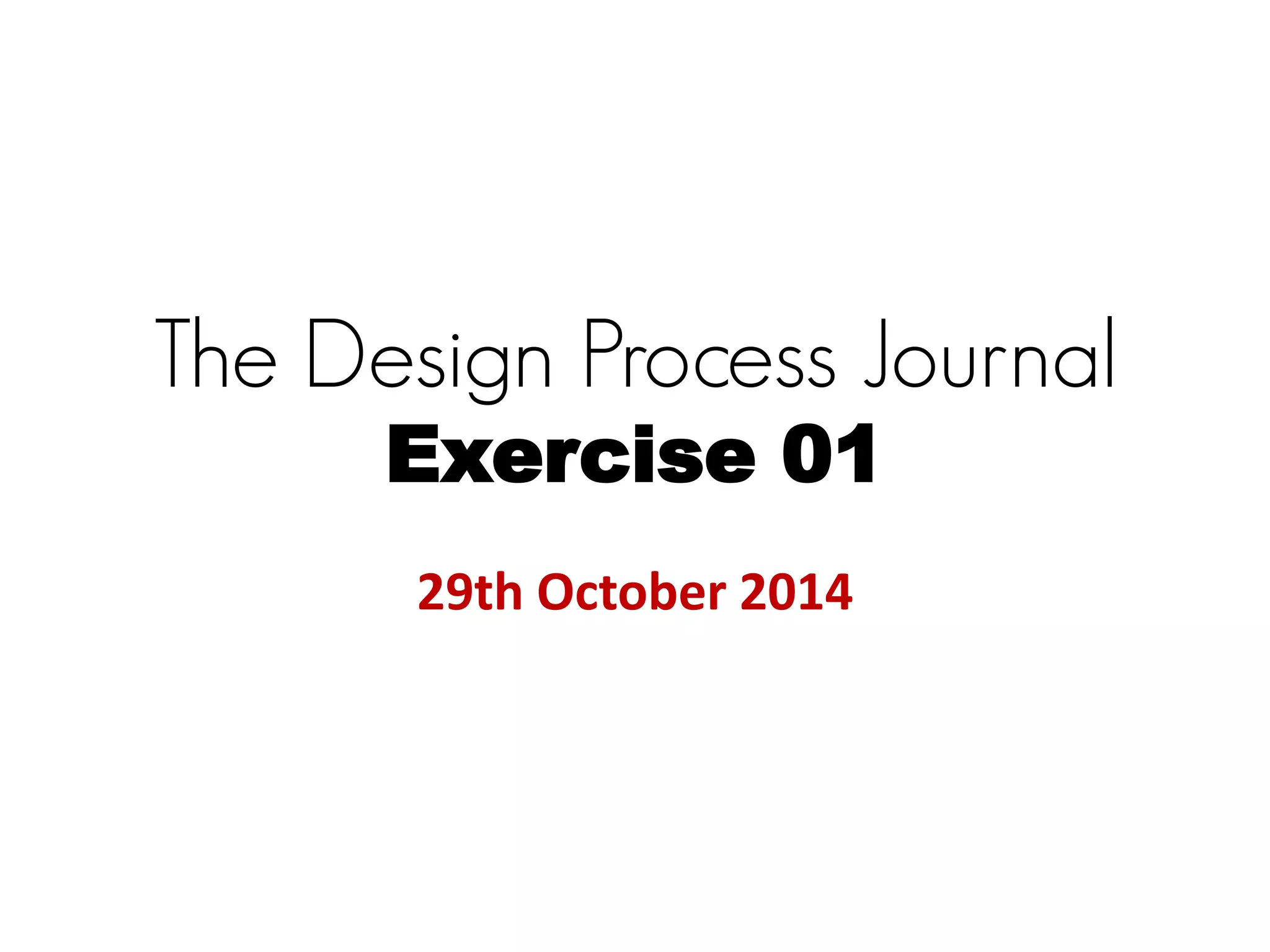 DESIGN PROCESS JOURNAL #1 | PDF
