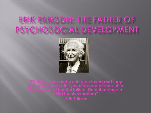 The developmental stages_of_erik_erikson[1] | PPT