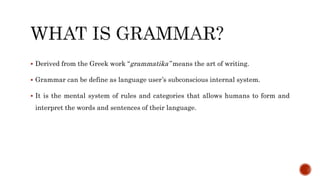 The Development of Learning and Teaching Grammar | PPTX