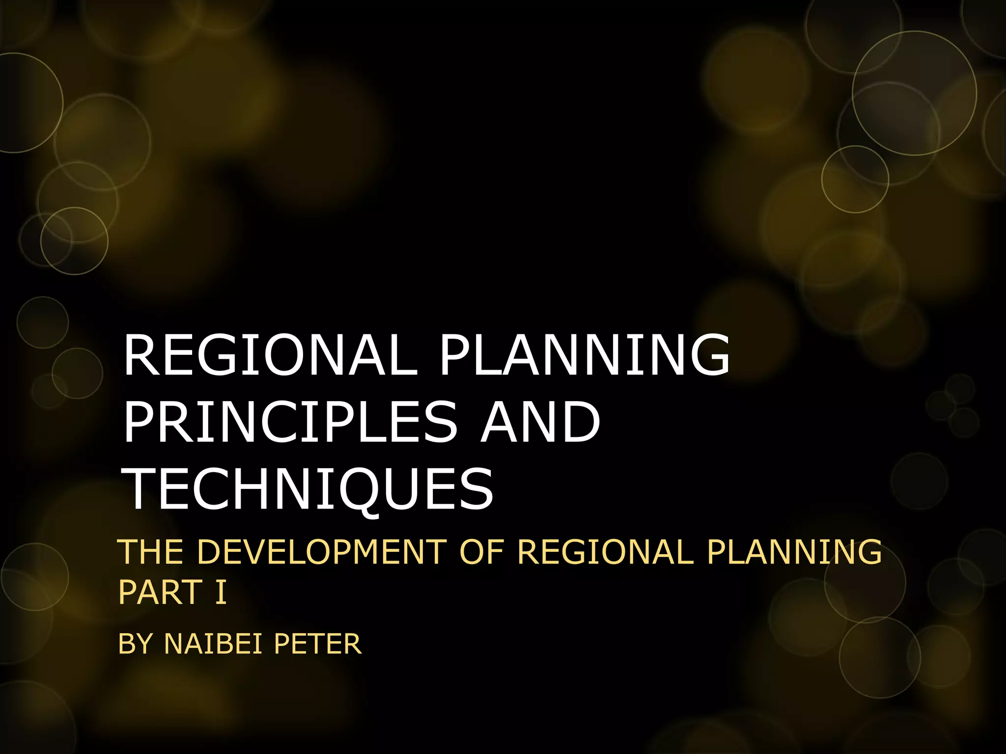 THE DEVELOPMENT OF REGIONAL PLANNING | PPT