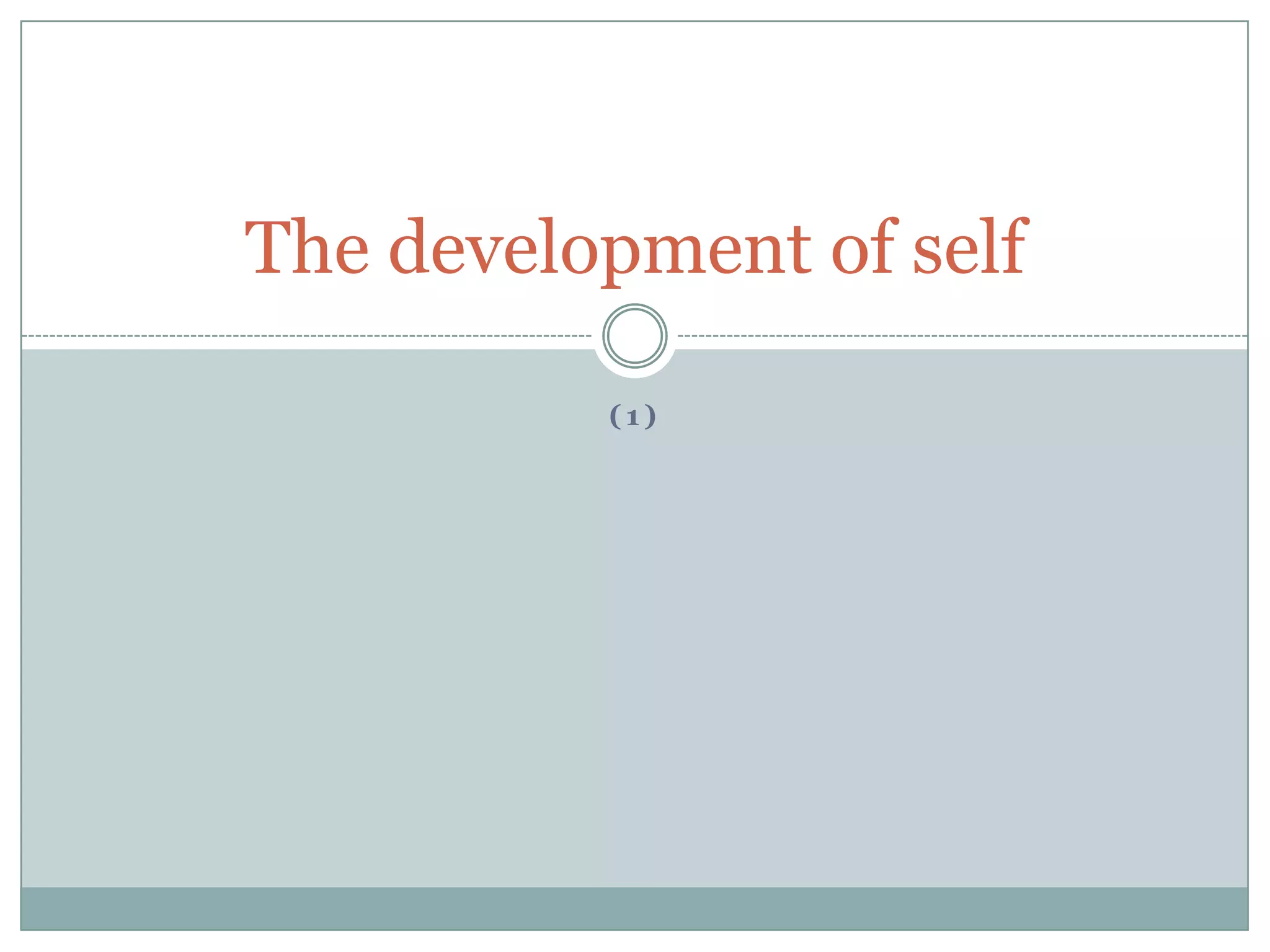 The development of self concept | PPTX