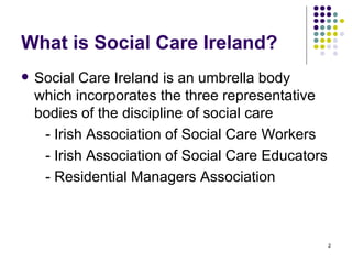The development of social care ireland | PPT