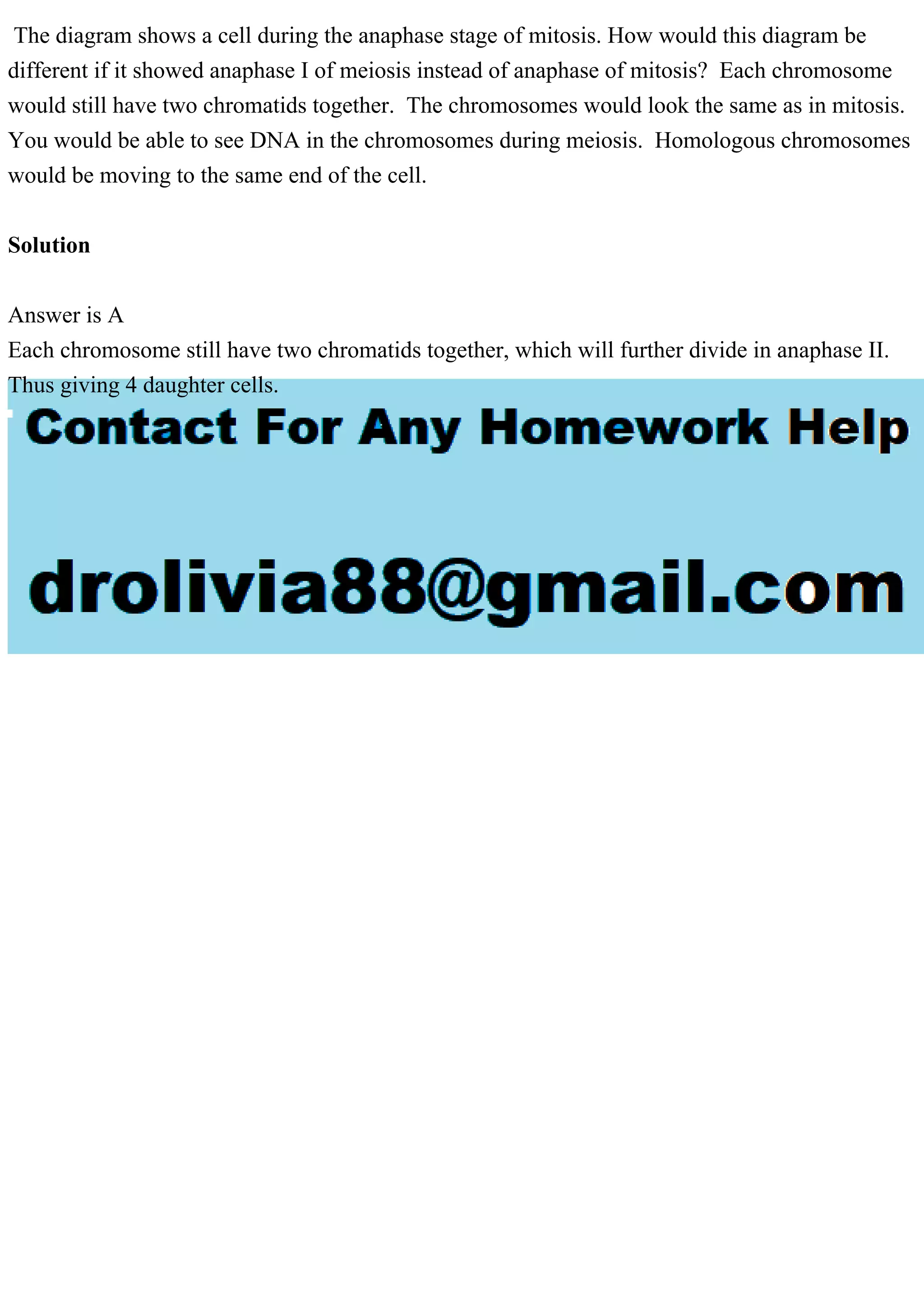 The diagram shows a cell during the anaphase stage of mitosis. How wo ...