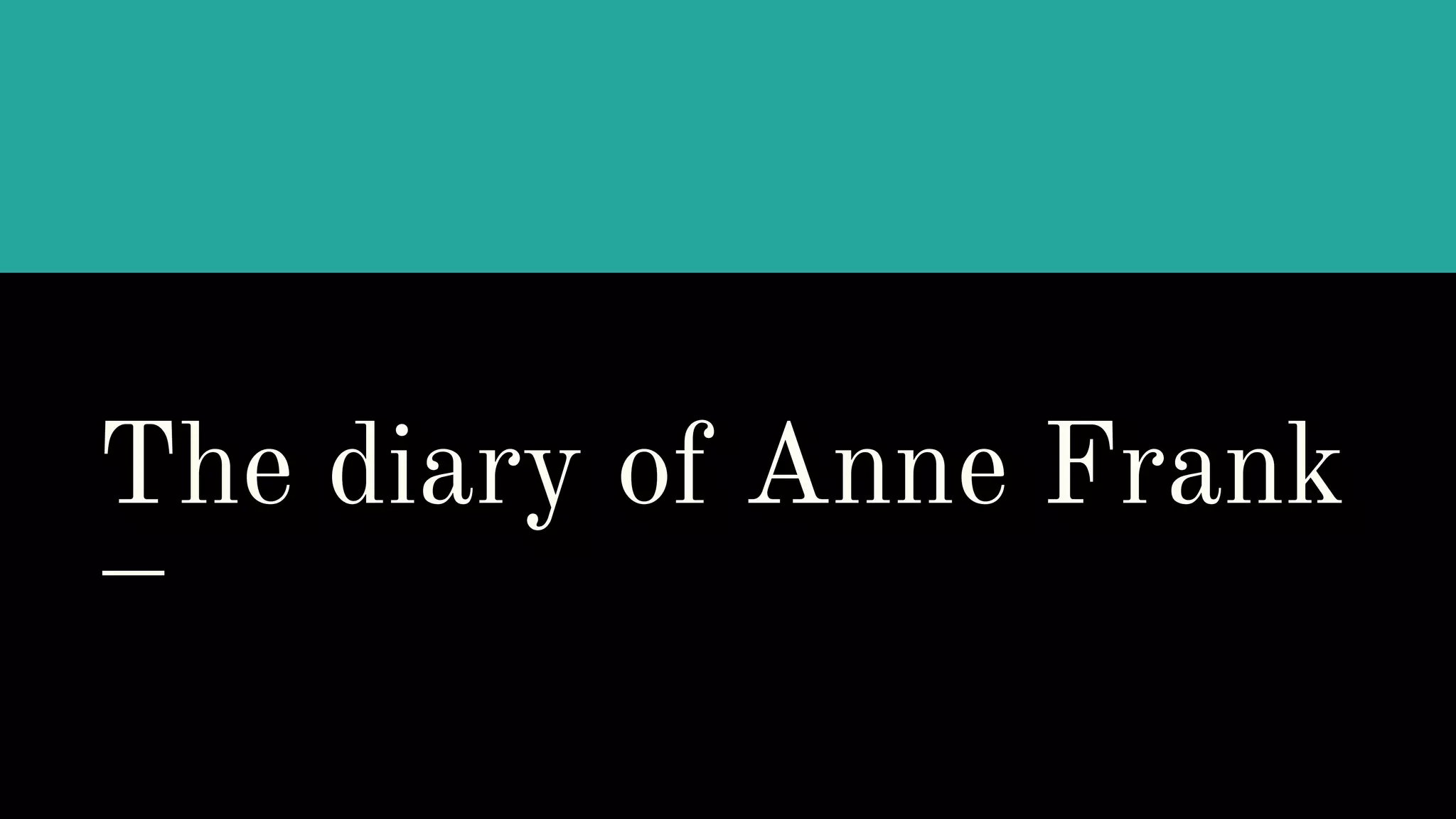 The Diary of Anne Frank | PPTX
