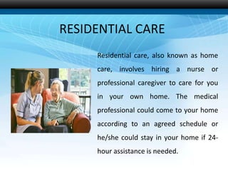 The difference between nursing and residential care | PPTX