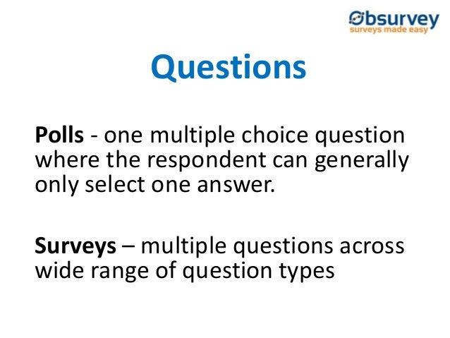 The difference between polls and survey questionnaires
