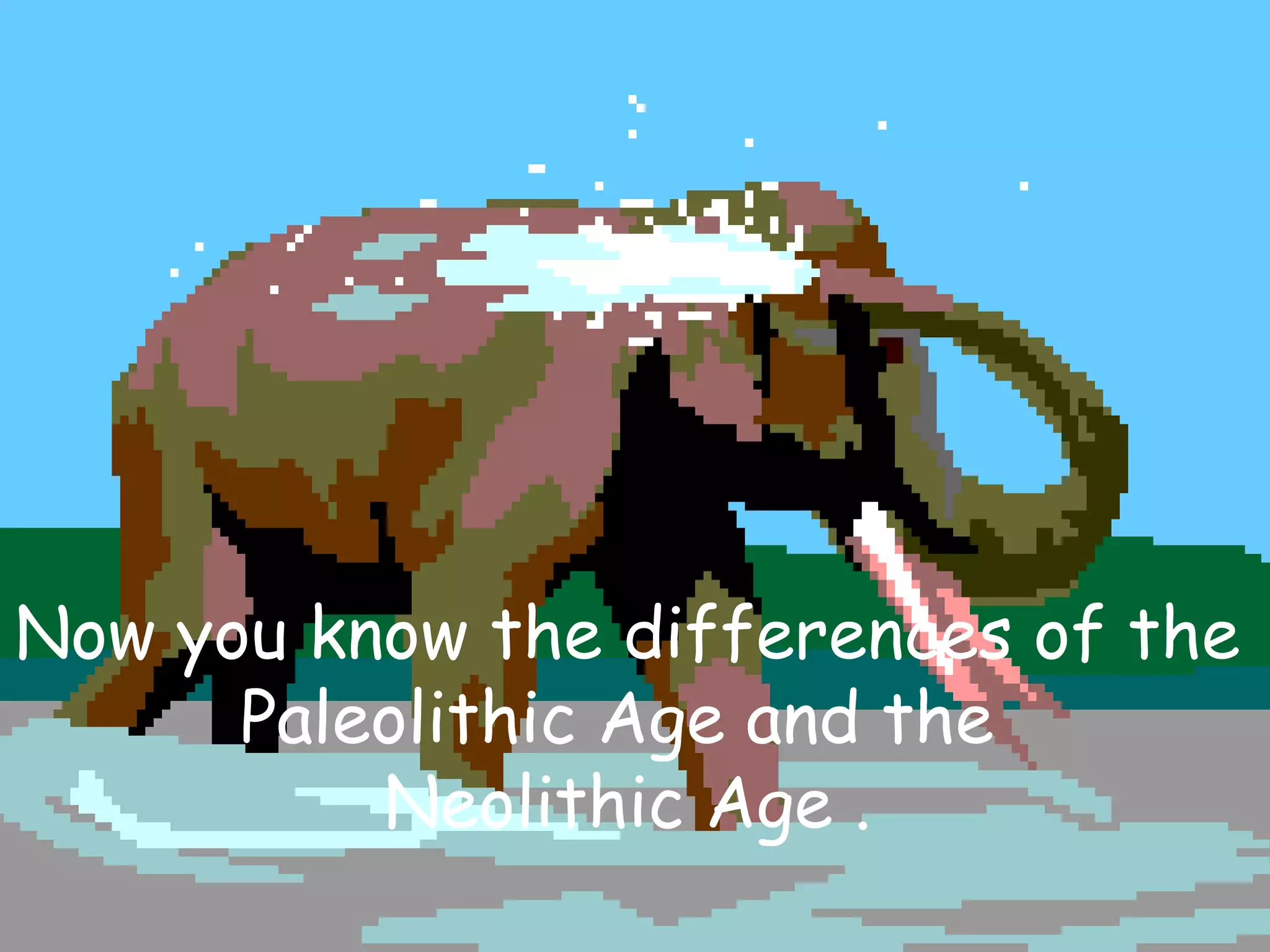 The differences between paleolithic and neolithic ages | PPT