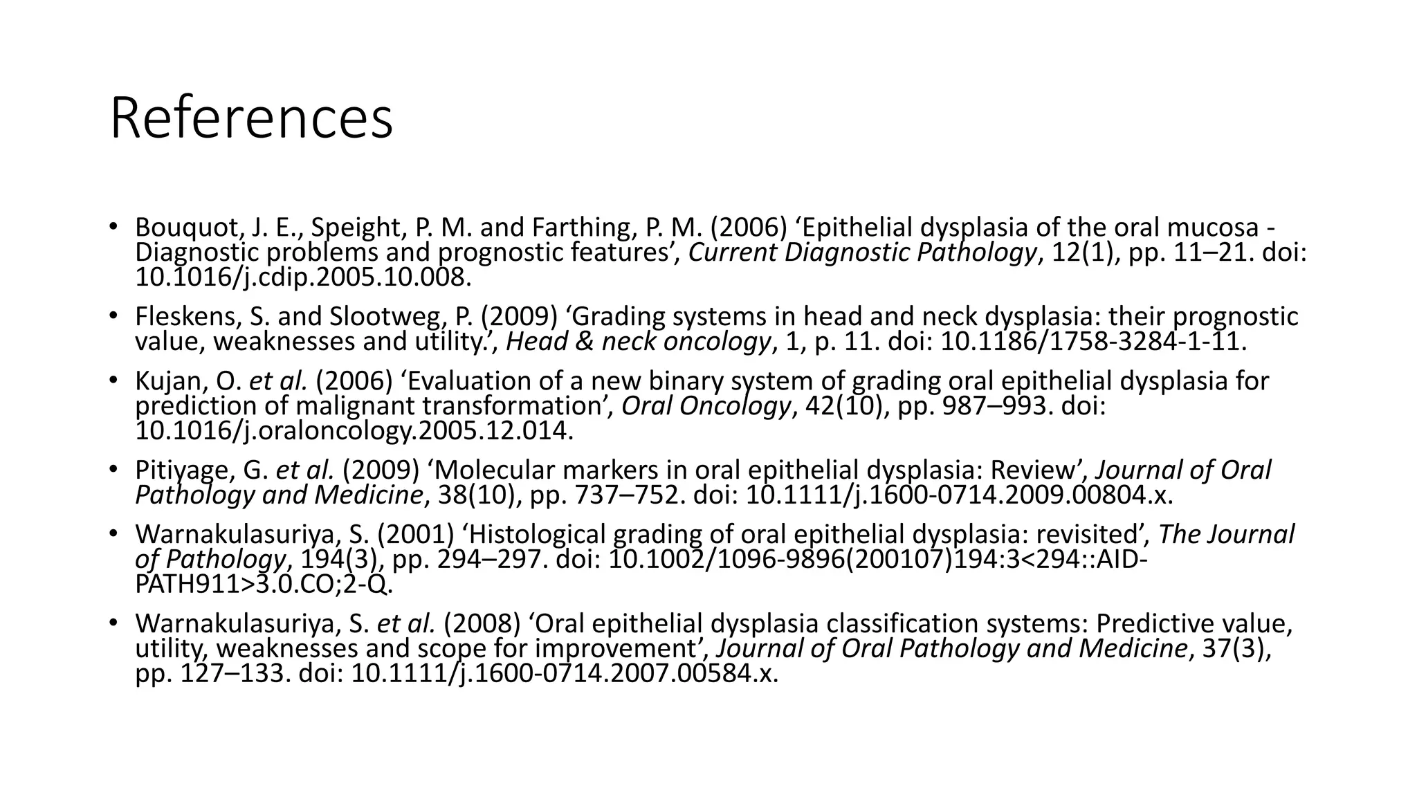 The different grading schemes for oral epithelial dysplasia (Doctor ...