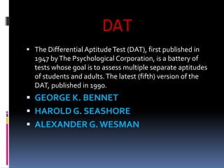 The differential aptitude test (dat) | PPTX
