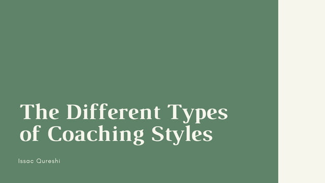 The Different Types of Coaching Styles | Issac Qureshi | PPT
