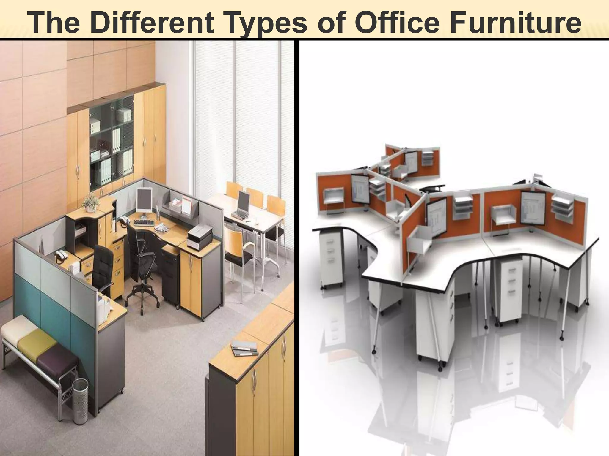 The different types of office furniture | PPTX