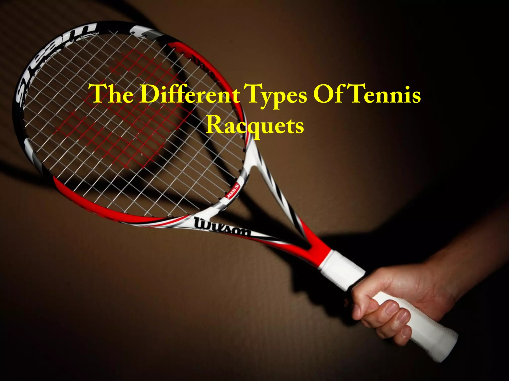 The Different Types Of Tennis Racquets | PDF | Sports Equipment | Sports