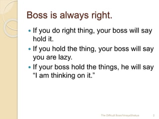 The difficult boss | PPTX | Resume Writing and Advice | Job Search