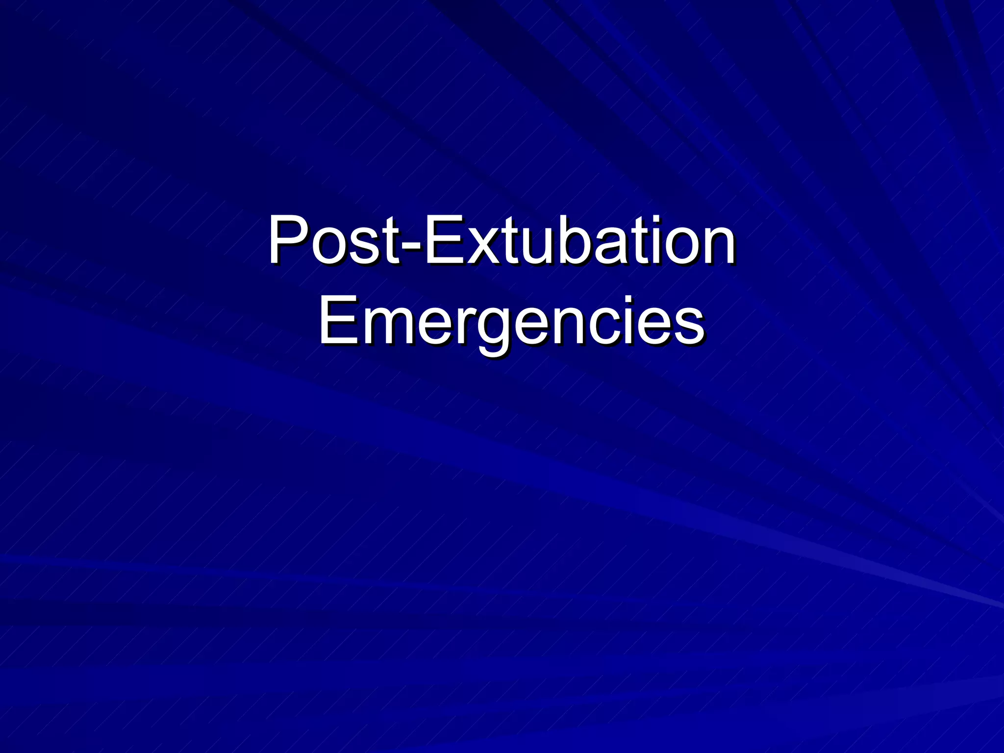 The difficult extubation | PPS