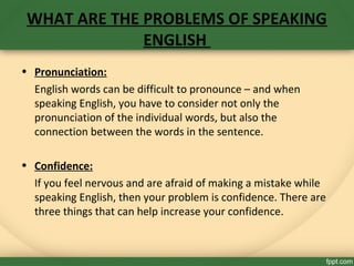 The difficulties that students face to speak English | PPT