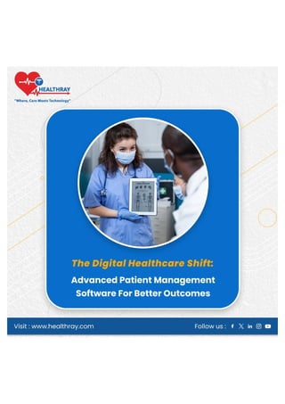 The Digital Healthcare Shift_ Advanced Patient Management Software for Better Outcomes.pdf