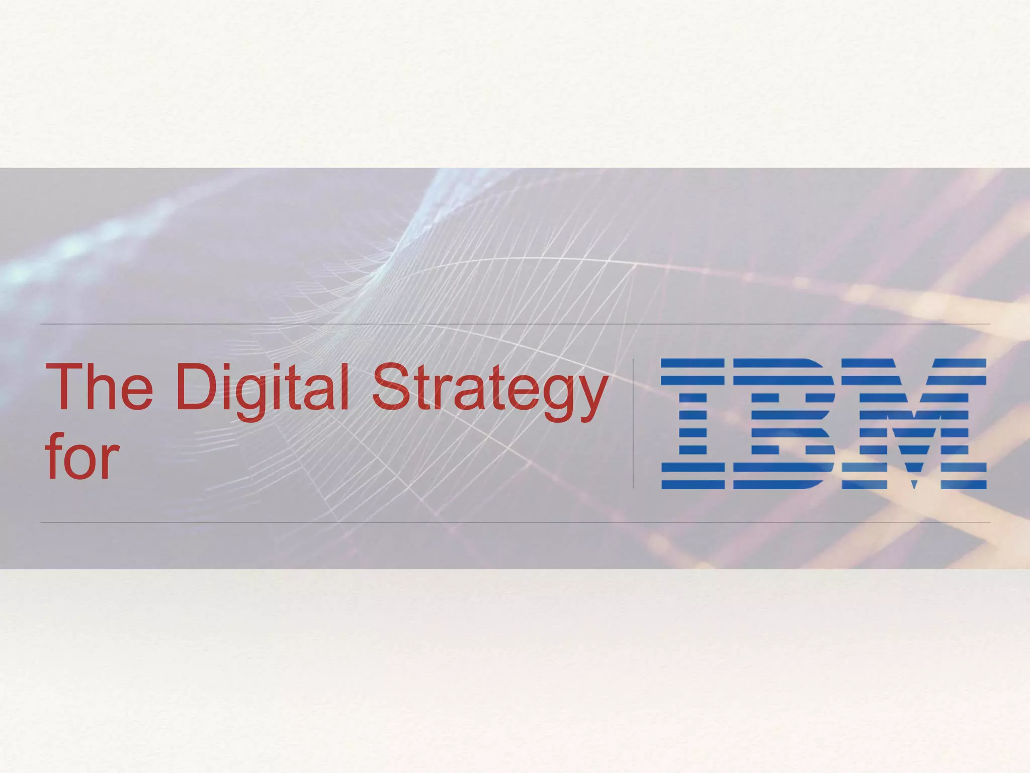 The Digital Strategy for IBM | PPT
