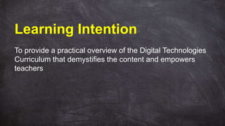 The Digital Technologies Curriculum | PPTX | Internet for Beginners ...