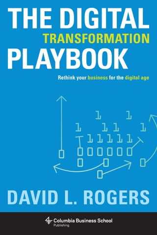 The Digital Transformation Playbook_ Rethink Your Business for the Digital Age - PDF Room.pdf
