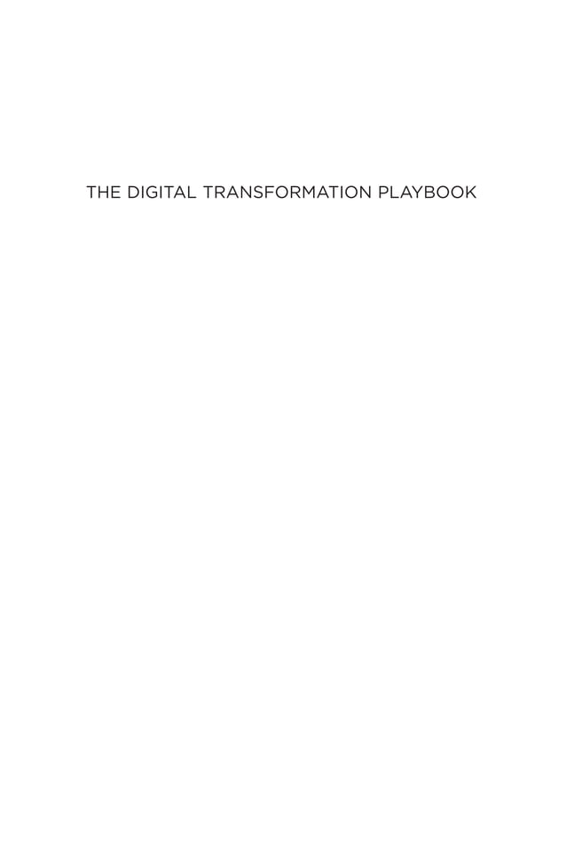 The Digital Transformation Playbook_ Rethink Your Business for the Digital Age - PDF Room.pdf