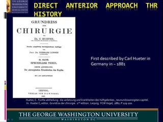 The Direct Anterior Hip Replacement | PPTX