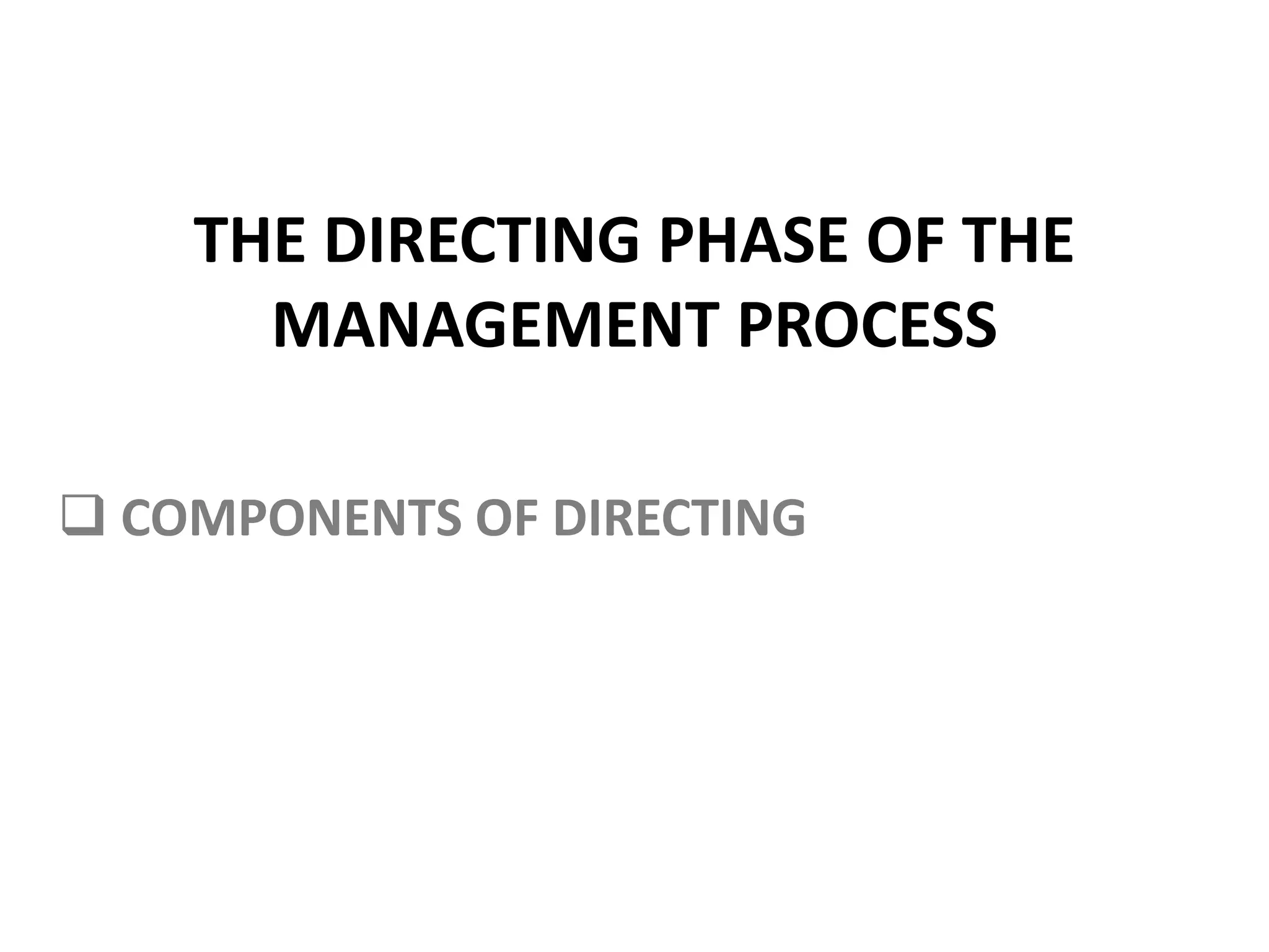 The directing phase of the management process | PPTX | Executive ...