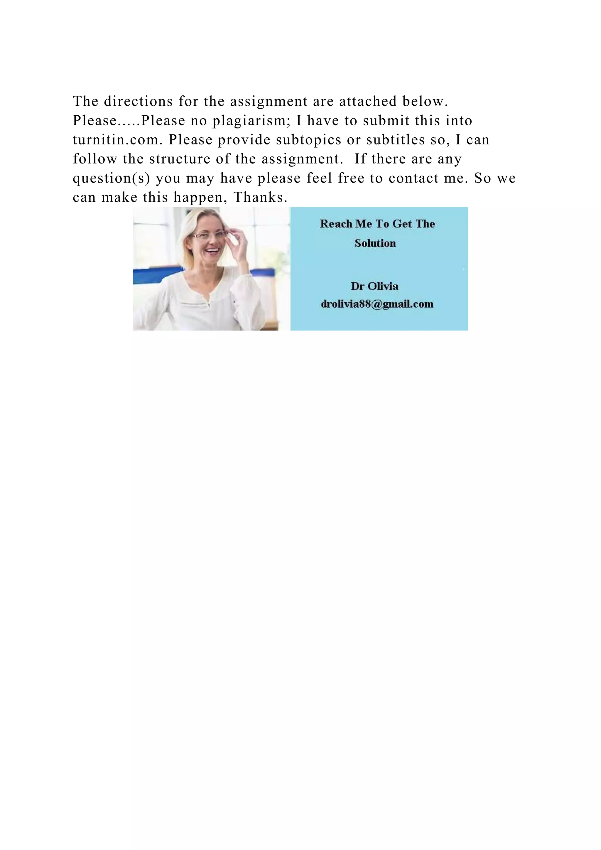 The directions for the assignment are attached below. Please.....Ple.docx