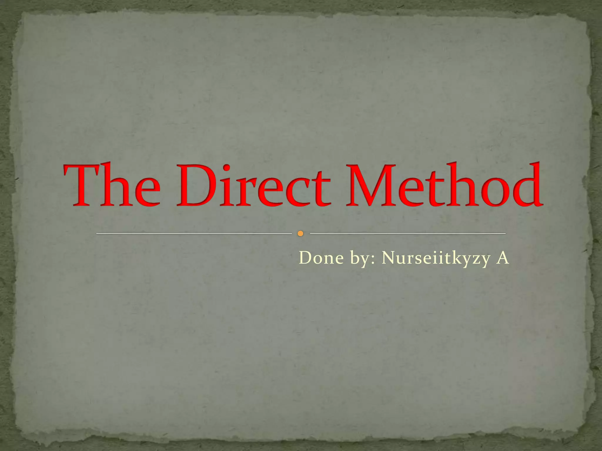 The direct method | PPT
