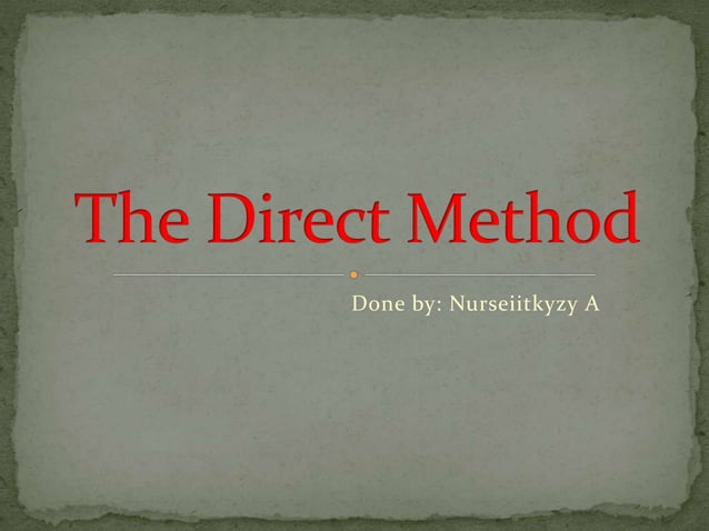 The direct method | PPT
