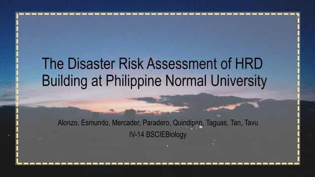 The disaster risk assessment of hrd building | PPT