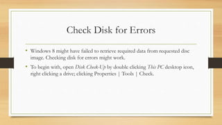 The Disc Image File is Corrupted Error in Windows 8 | PPT